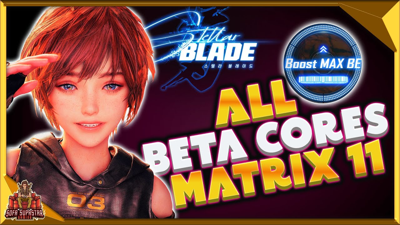 Stellar Blade - All Beta Core locations Matrix 11 - Upgrade Your Beta ...