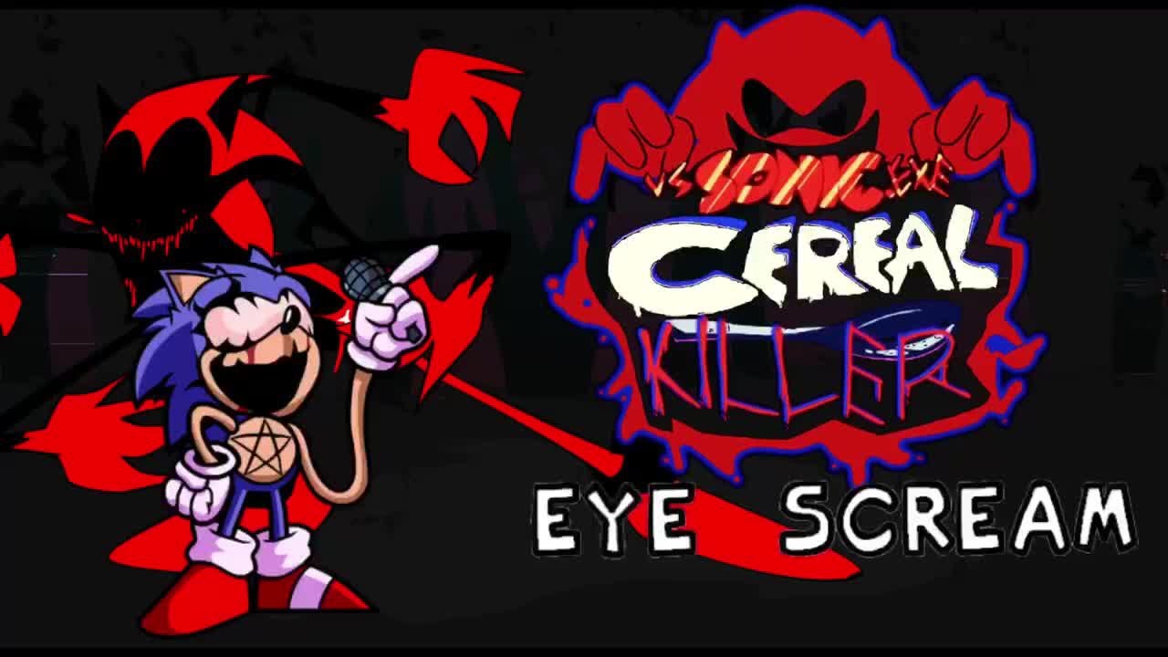 Friday Night Funkin VS Sonic.EXE Cereal Killer: Eye Scream ft Satanos ...