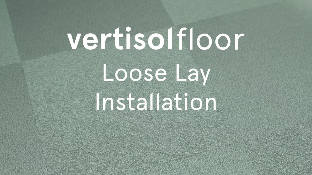vertisolfloor - Loose Lay Installation - YouTube