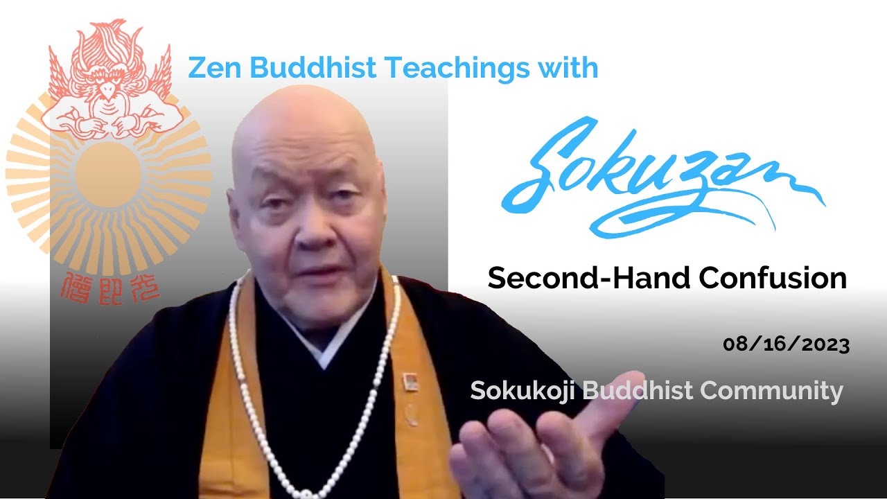 Second-Hand Confusion - 8/16/23 by Sokuzan - sokukoji.org - YouTube