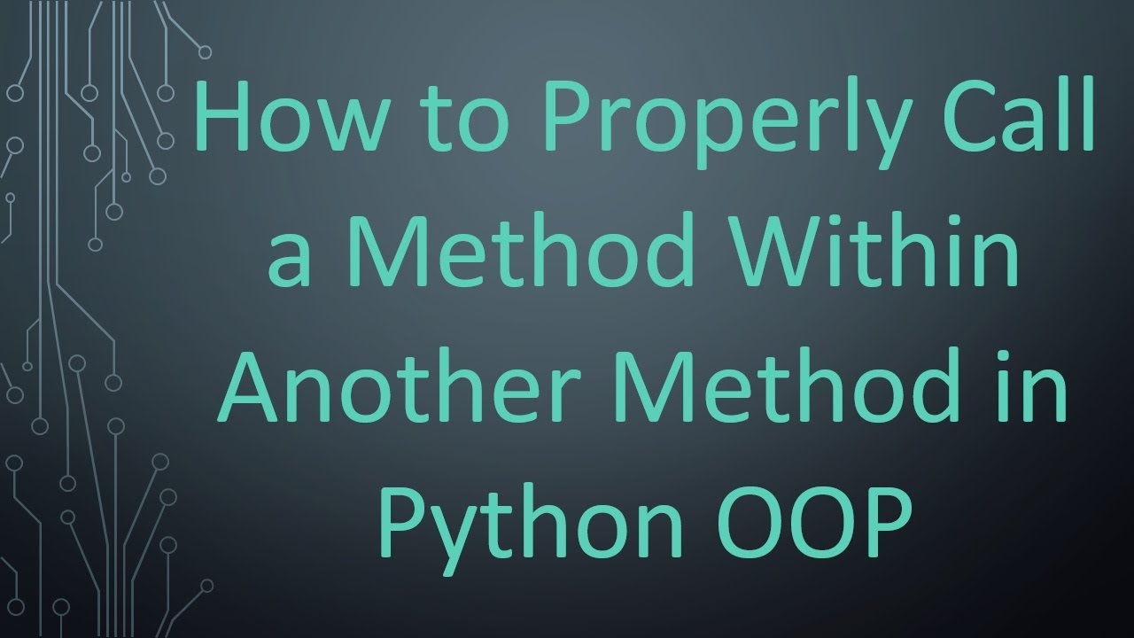 How to Properly Call a Method Within Another Method in Python OOP - YouTube