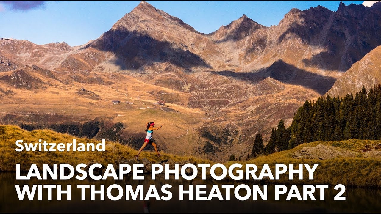 Landscape Photography Hike With Thomas Heaton, Part Two | Photo vlog ...