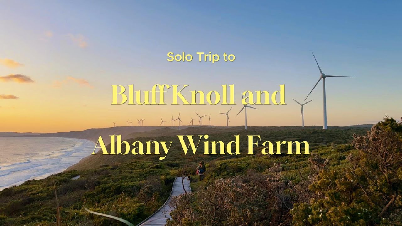 Solo Hike to Bluff Knoll + Sunset at Albany Wind Farm | Western ...