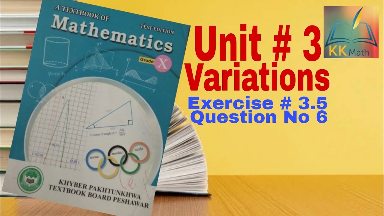 kpk board 10 class math unit 3 Variations Exercise 3.5 Question no 6 ...