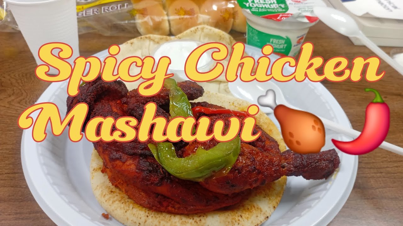 SPICY CHICKEN MASHAWI SO TENDER AND JUICY FOR MY LUNCH #mashawi #spicy ...