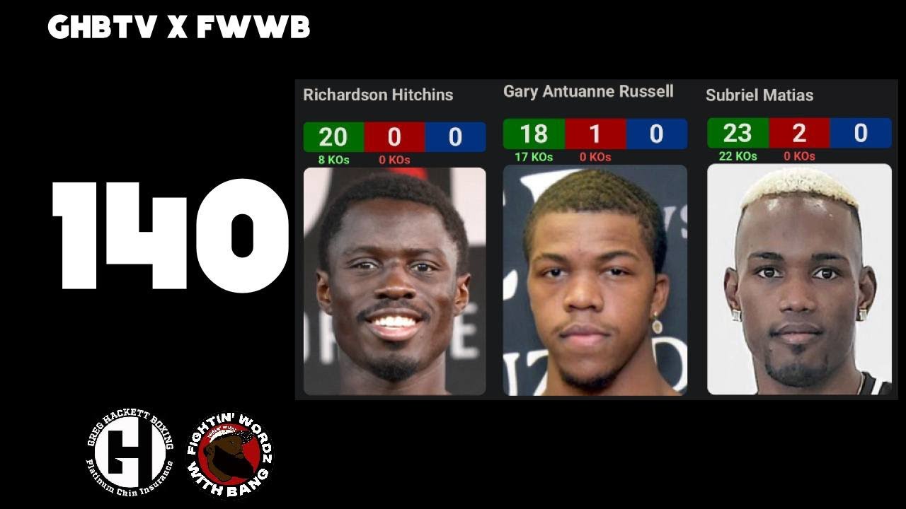 WHO’S THE KING OF THE 140LB DIVISION? RUSSELL? HITCHINS? MATIAS? BREAKDOWN WITH FWWB. - YouTube