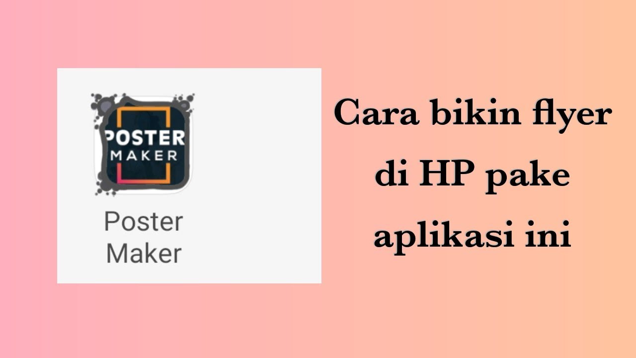 Cara Membuat Flyer dengan Poster Maker - YouTube