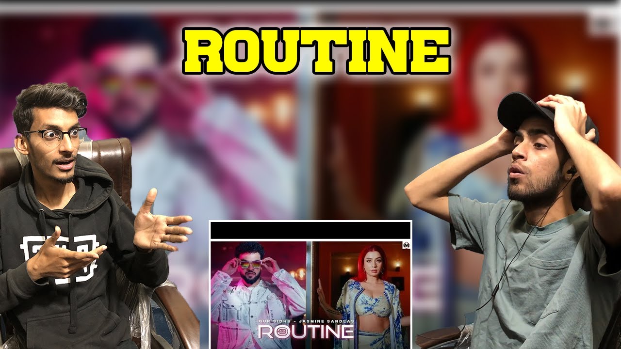 ROUTINE (Official Video) Gur Sidhu | Jasmine Sandlas | New Punjabi Song ...