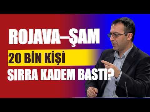 🟥  ROJAVA–ŞAM HATTI: 20 BİN KİŞİ SIRRA KADEM BASTI?