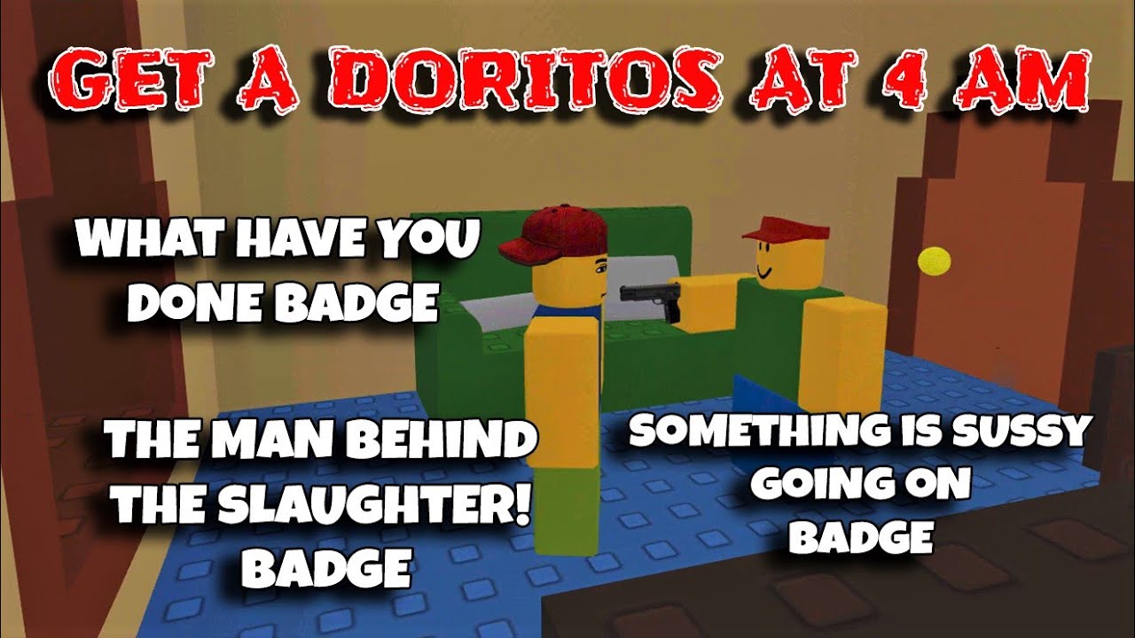 Get A Doritos At 4 AM - 3 New Badges [Roblox] - YouTube