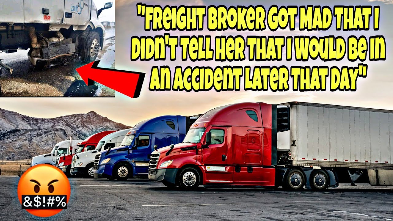 Freight Broker Mad At Truck Driver For Not Knowing He Would Get Into An ...