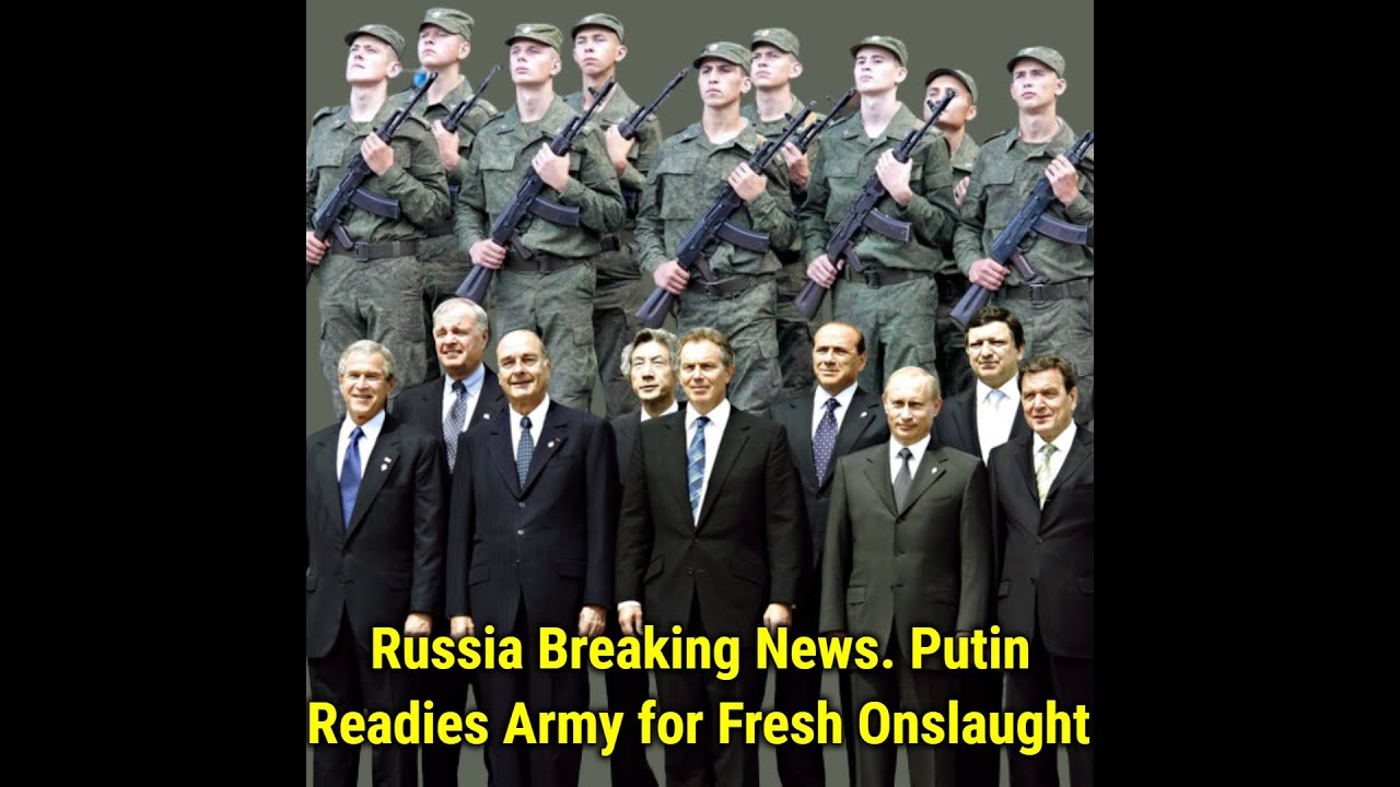 Russia Breaking News Putin Readies Army for Fresh Onslaught - YouTube