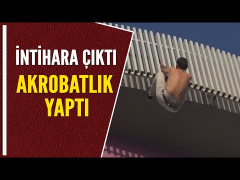 İNTİHARA ÇIKTI AKROBATLIK YAPTI