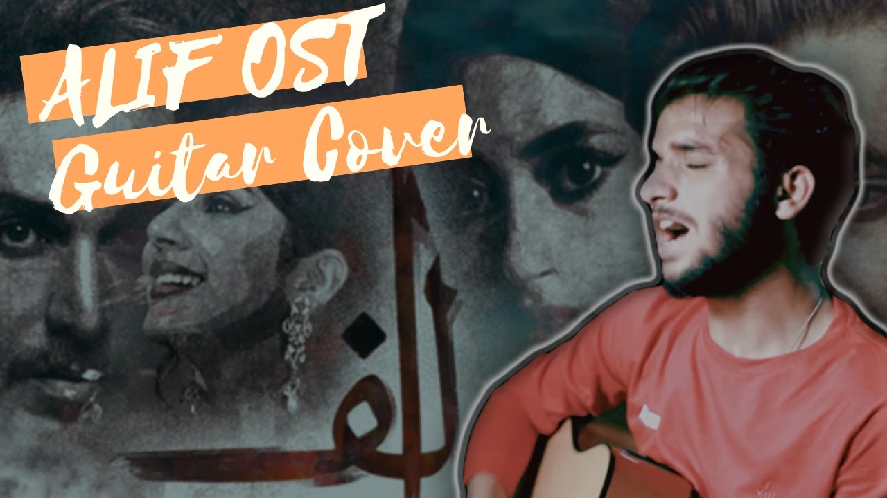 Alif |OST| |Guitar Cover| |Muhammad Mairaj| - YouTube
