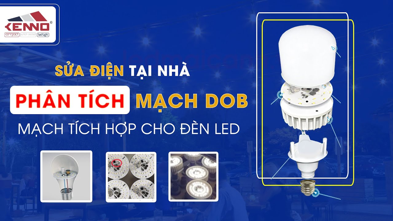 Phân tích mạch DOB (Driver LED On Board) mạch tích hợp cho đèn Led ...