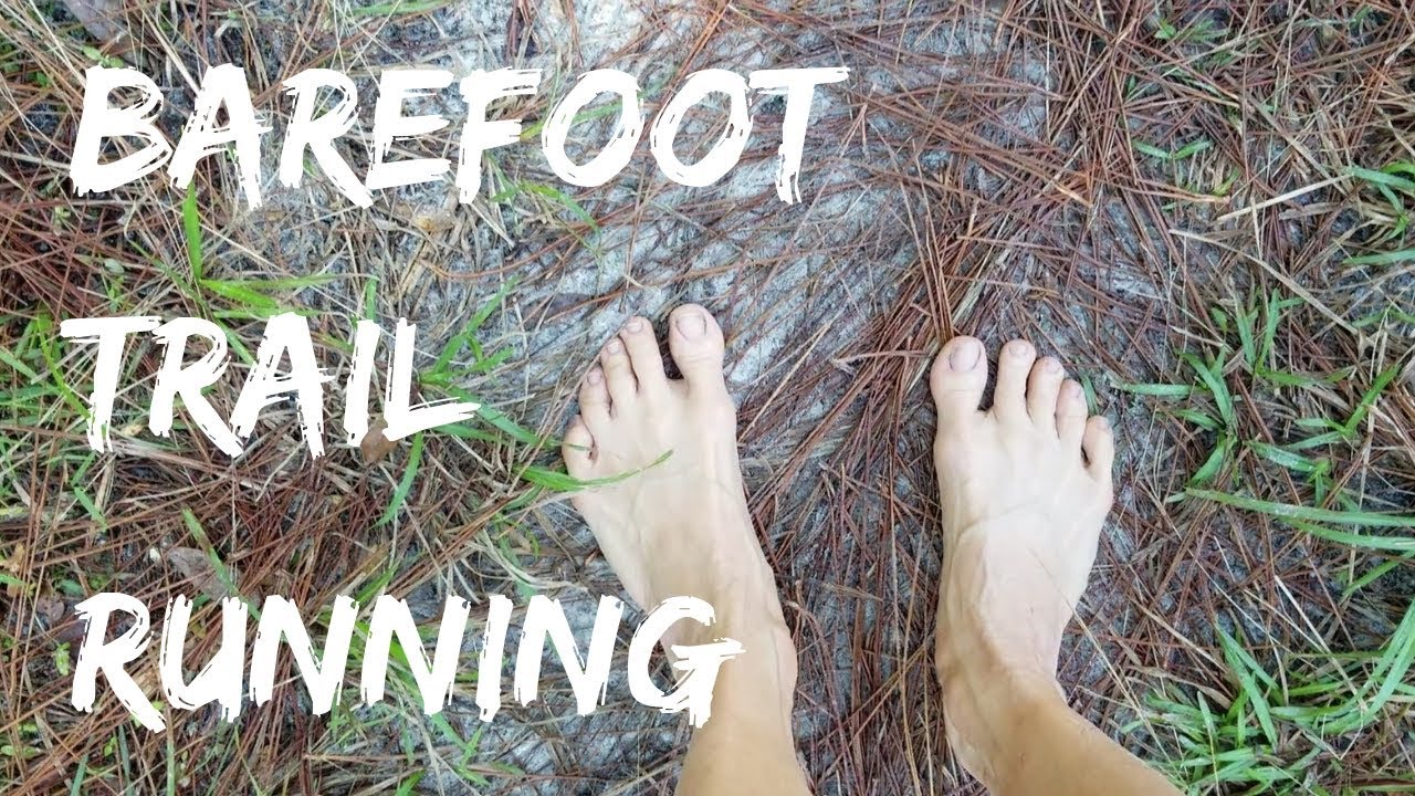 Barefoot Trail Running - YouTube