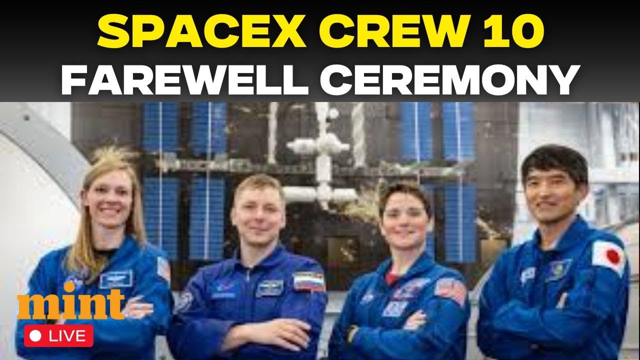 NASA ISS Live: SpaceX Crew-10 Bids Farewell in Change of Command ...