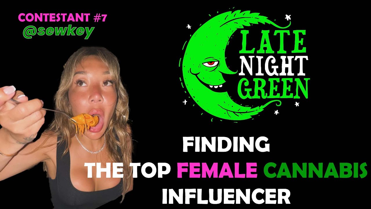 Selecting the Top Female Cannabis Influencer - @sewkey - YouTube