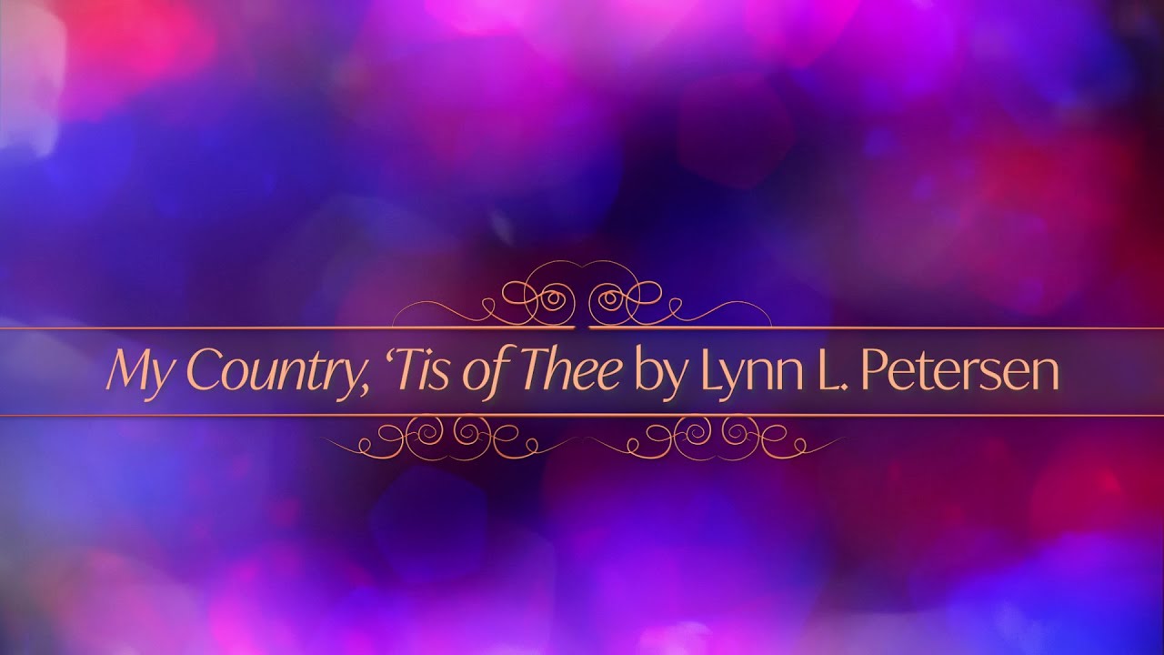 My Country Tis of Thee by Lynn Petersen, John Paradowski, Organist ...