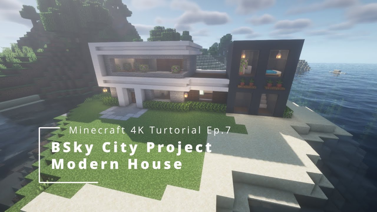 [4K Ultra HD] Modern House | BSky City Project | Minecraft Turtorial Ep ...
