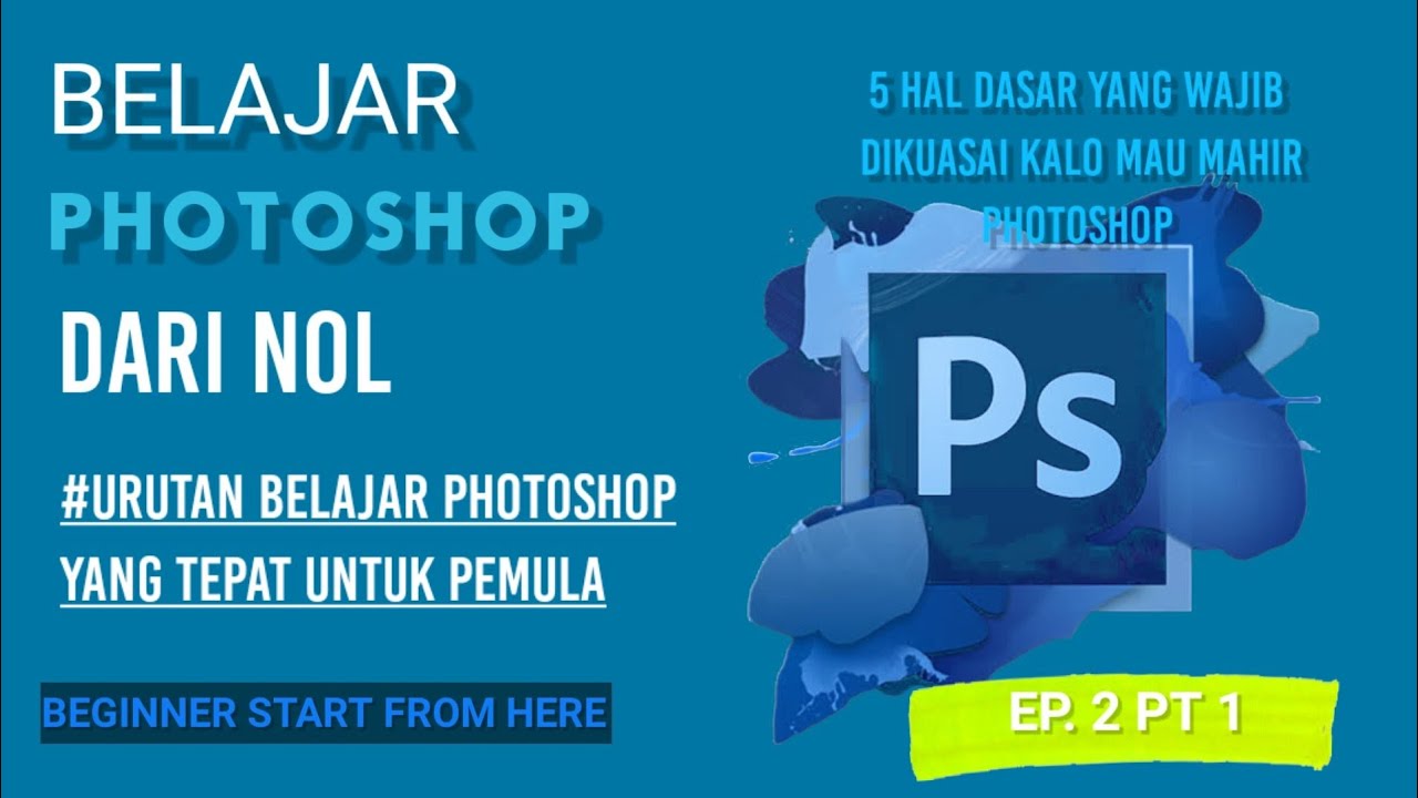 Tutorial Belajar Photoshop Dari Nol/Dasar | Urutan Tahapan belajar ...