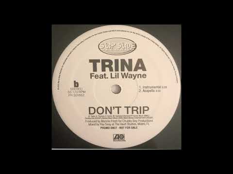 Trina ft. Lil Wayne - Don't Trip (Acapella)