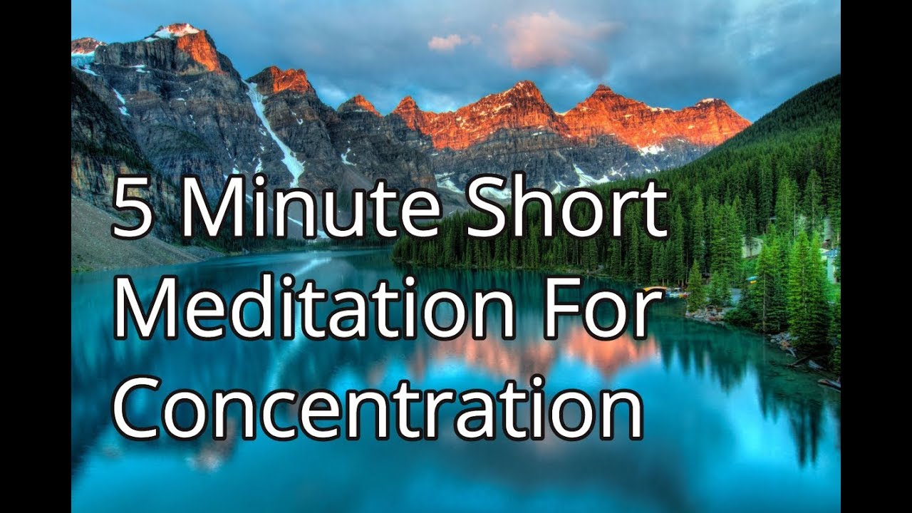 5 Minute Short Meditation For Concentration - YouTube