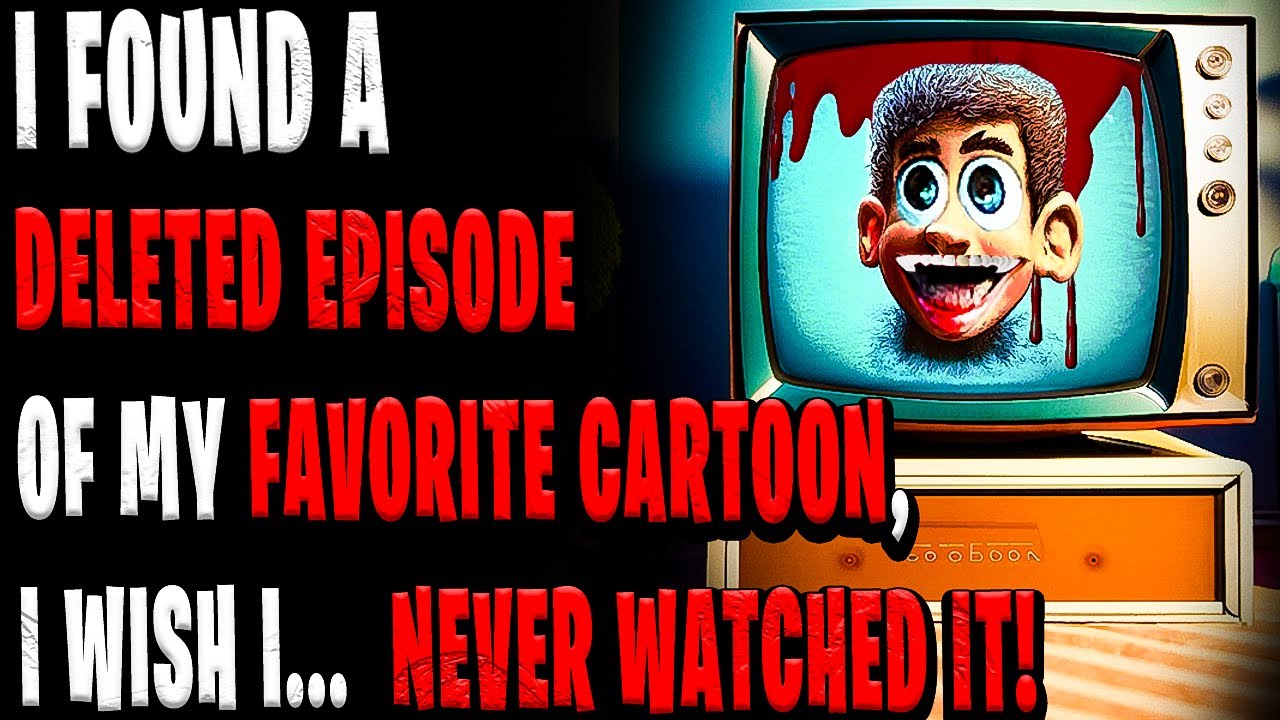 "I Found A Deleted Episode Of My Favorite Cartoon, I Wish I Never ...