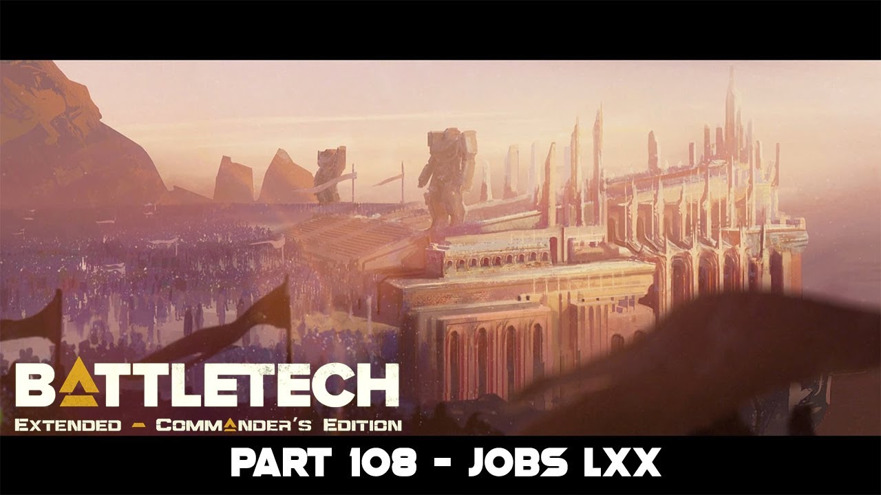 Let's Play Battletech Extended Part 108 - Jobs LXIX (Sunder SD1-O ...