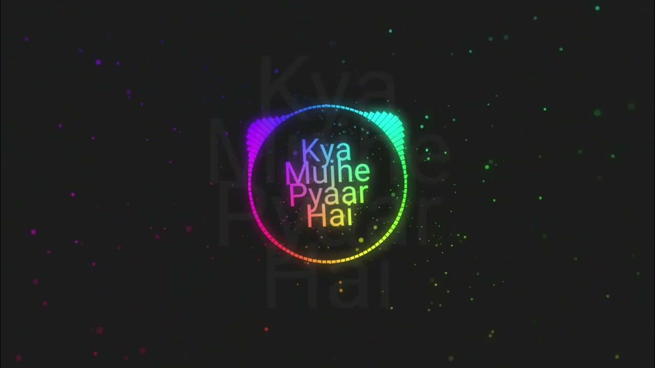 Kya Mujhe pyaar Hai song lofi (New age edition) - YouTube
