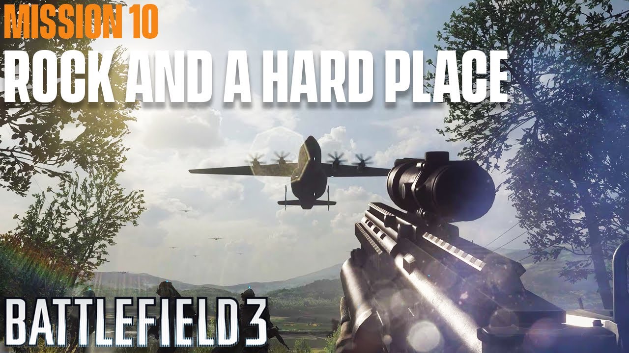 Battlefield 3 | Mission 10: Rock And A Hard Place - YouTube