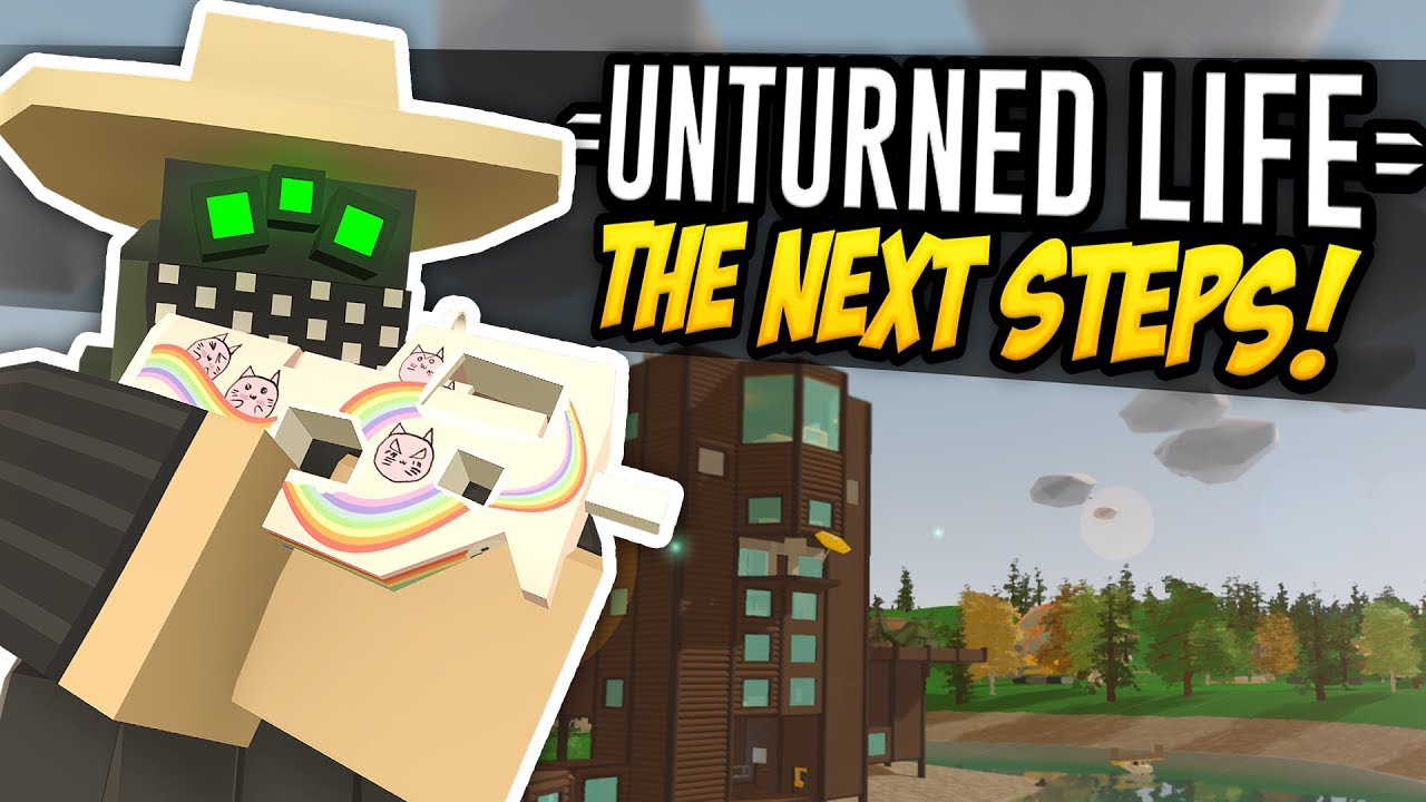 THE NEXT STEPS - Unturned Life Roleplay #352 - YouTube