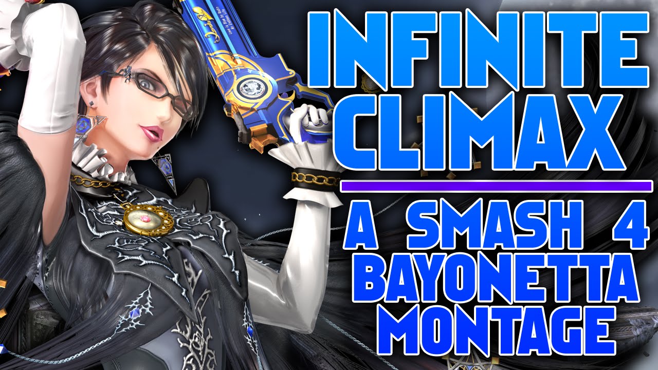 Infinite Climax - A Smash 4 Bayonetta Montage - YouTube