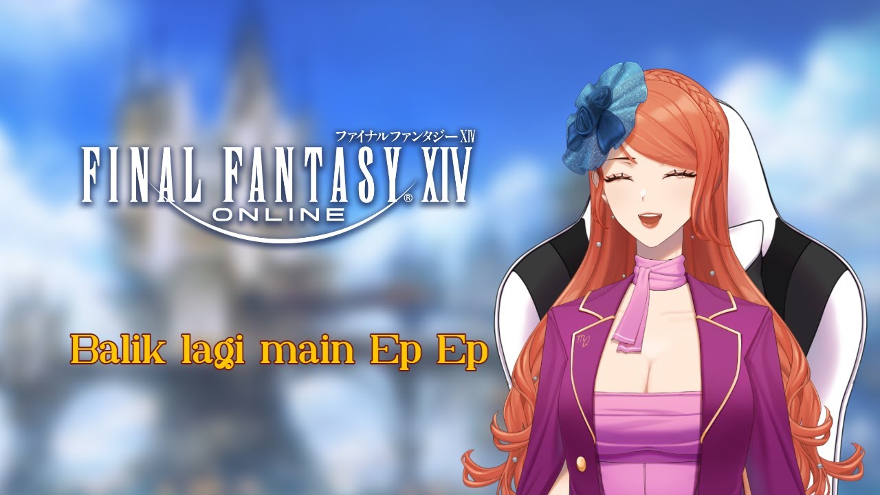 【FFXIV】Balik Main FFXIV. Sampai Manakah?【AOI ID| | Mannequeen Rozeliya ...
