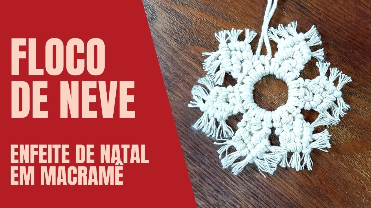 ENFEITE DE NATAL FLOCO DE NEVE EM MACRAMÊ - YouTube