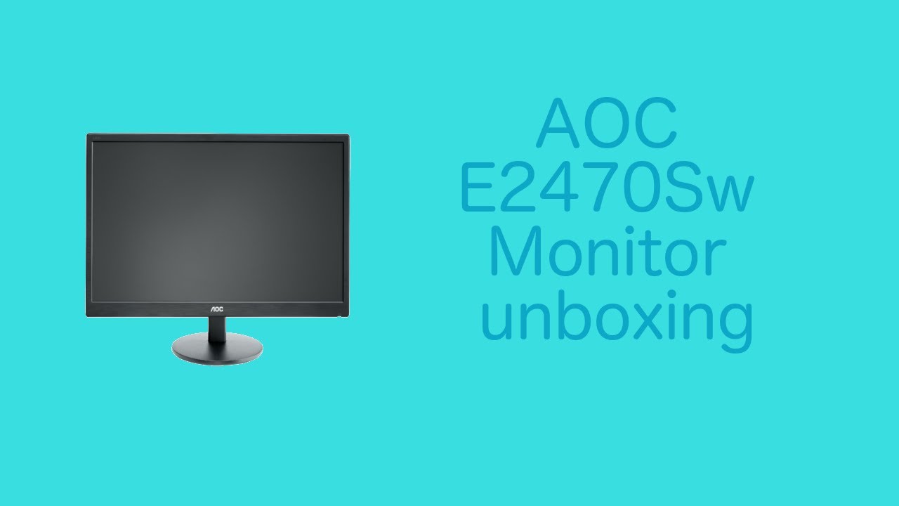 AOC E2470Sw Monitor Unboxing - YouTube
