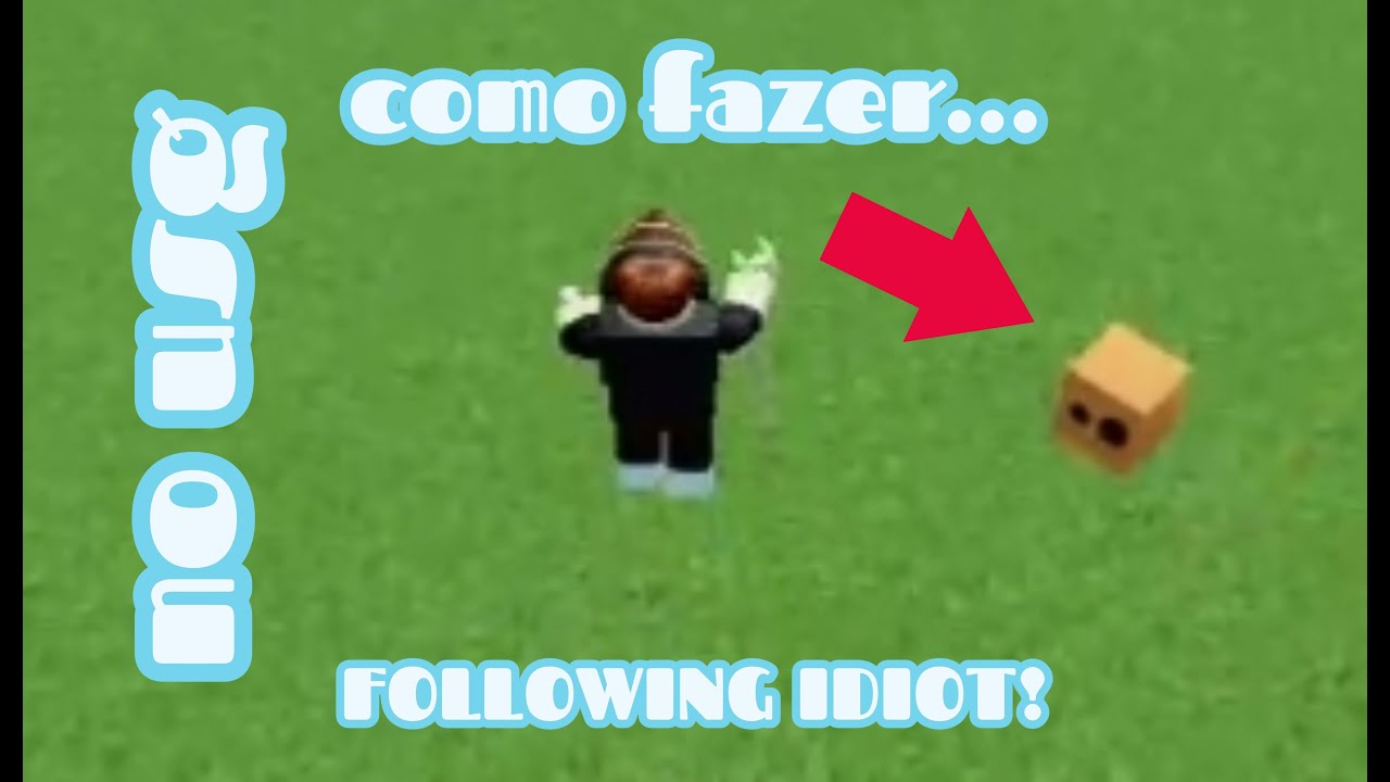 como fazer um idiot te seguir no USG (roblox untitled sandbox game ...
