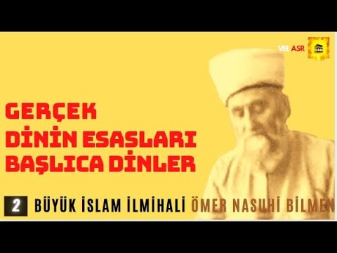 Gerçek Dinin Esasları ve Başlıca Dinler