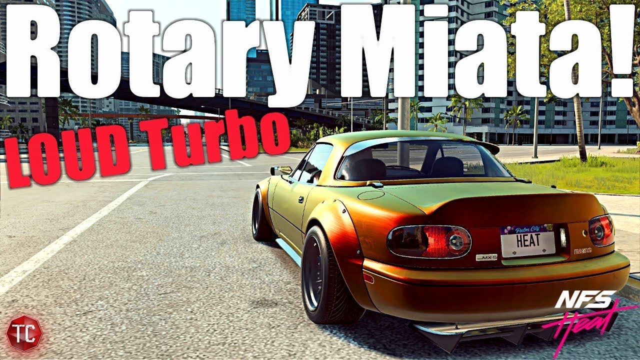 Need For Speed Heat: ROTARY SWAPPED MIATA BUILD! LOUD TURBO SOUNDS ...