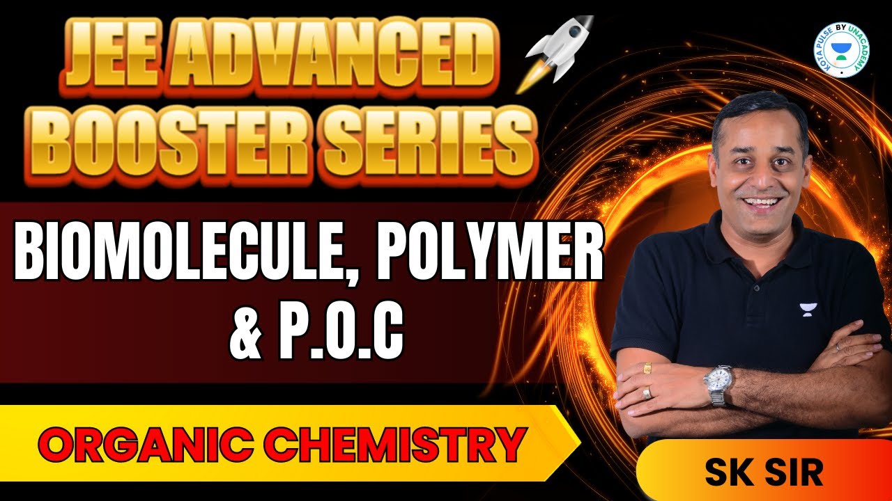 Biomolecules Polymers & P.O.C. | OC JEE Advanced Booster Series | SK Sir | Kota Pulse by ...
