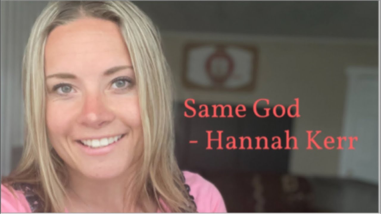 Same God - Hannah Kerr (Cover by Emily Colleen) - YouTube