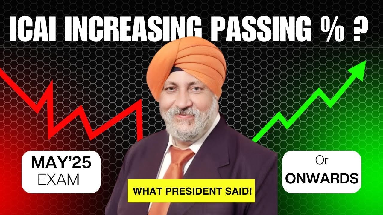 ICAI increasing Passing Percentage ! CA Exam May 2025 & Onwards Exams ...