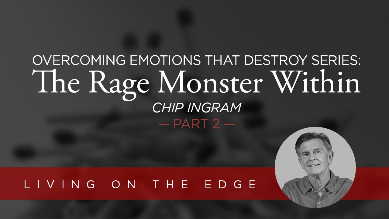 Overcoming Emotions that Destroy Series: The Rage Monster Within, Part ...