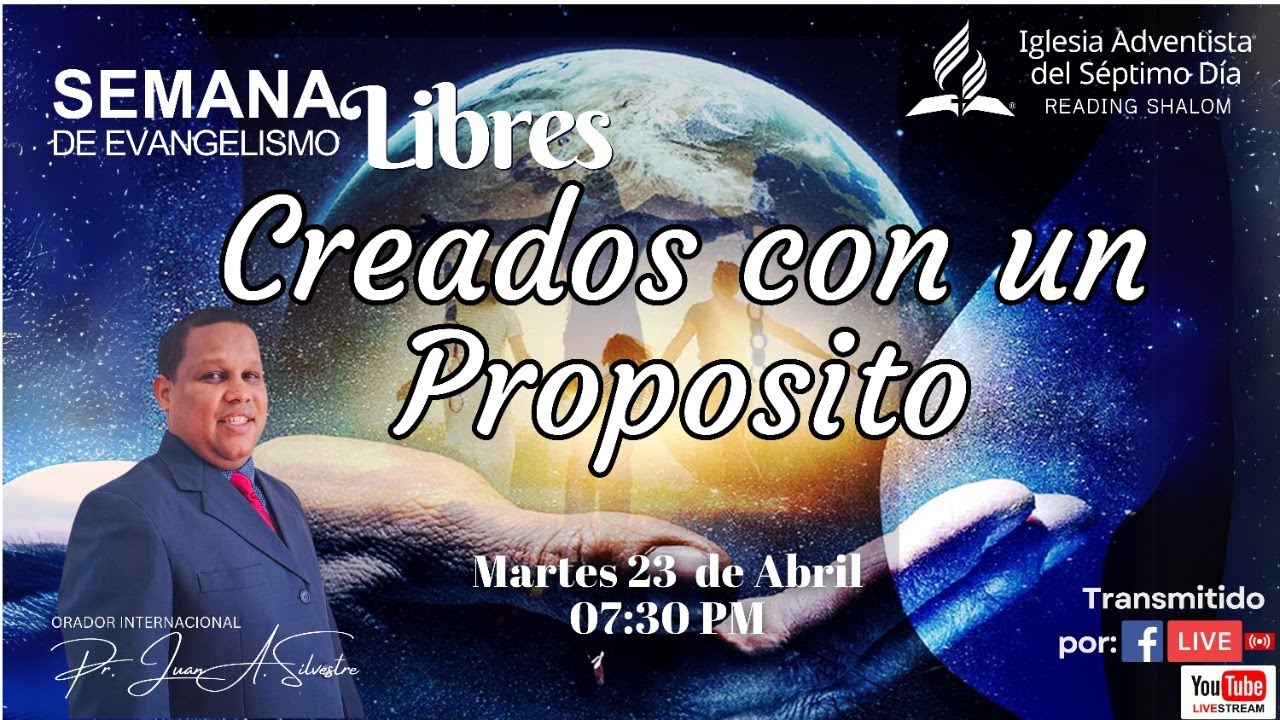 Creados con un Proposito - Pr. Juan Alberto Silvestre - Libres Semana ...