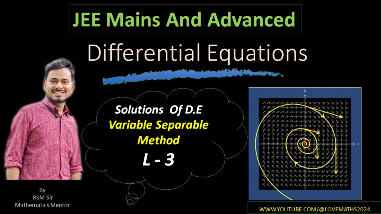 Differential Equations L 3 |JEE 2025| |class 12 |JEE Maths |JEE Mains ...