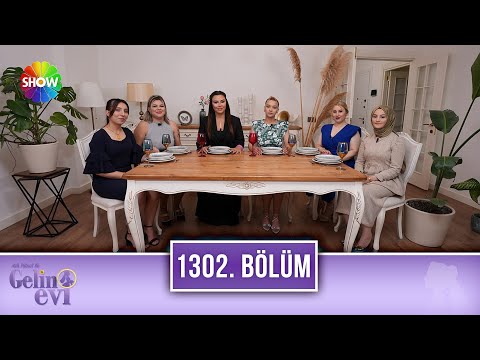 Aslı Hünel ile Gelin Evi 1302. Bölüm | 22 Mayıs 2024