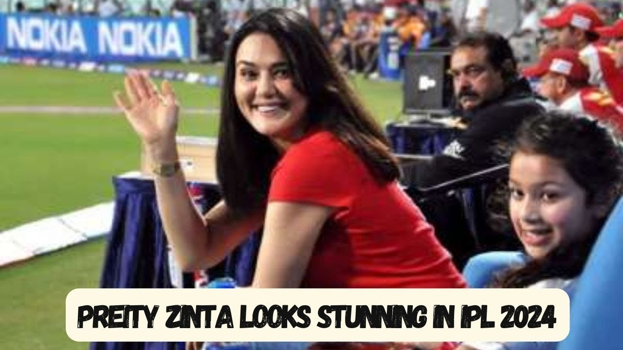 Owner of Punjab Kings Preity Zinta looks stunning in IPL 2024 - YouTube