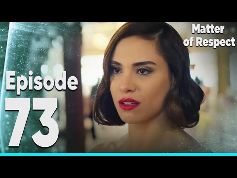 Matter of Respect - Episode 73 | English Dubbed