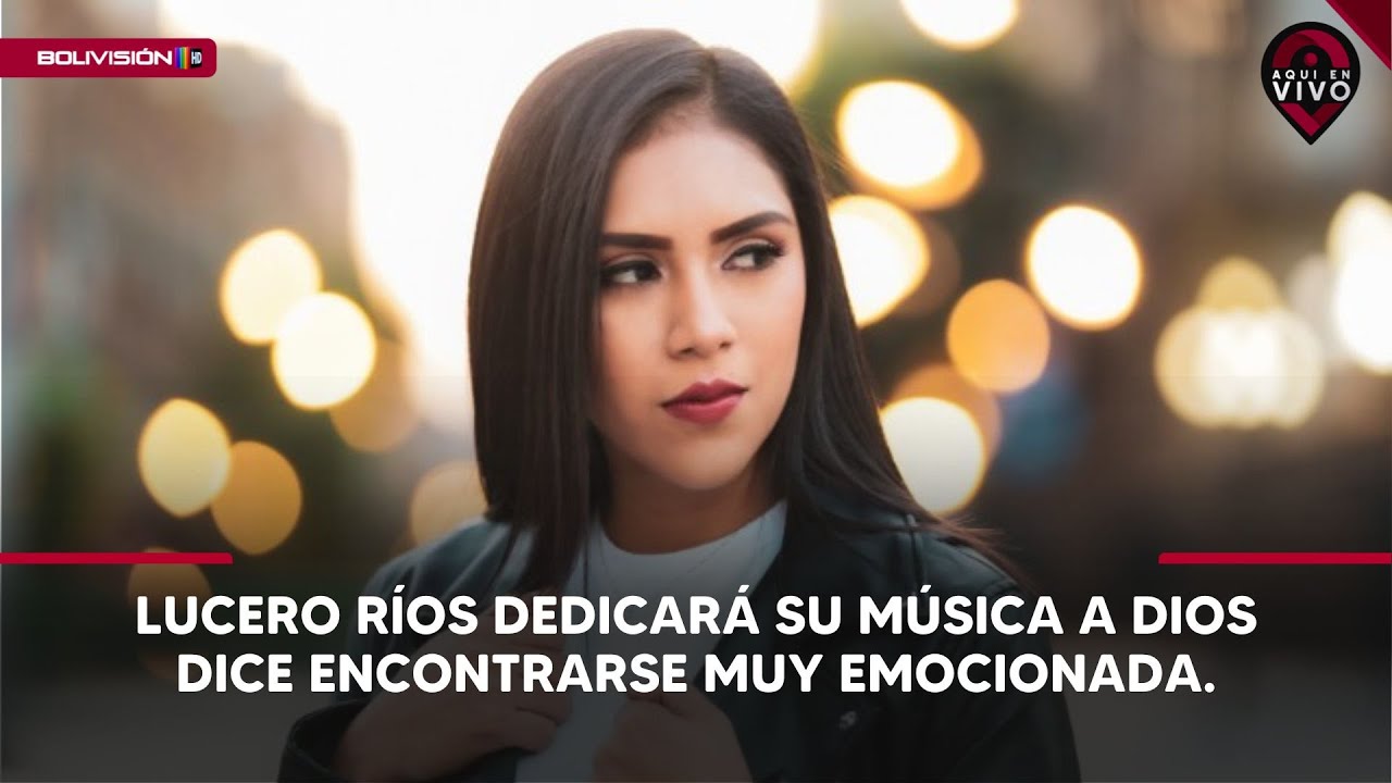 Lucero Ríos dedicará su música a dios - YouTube