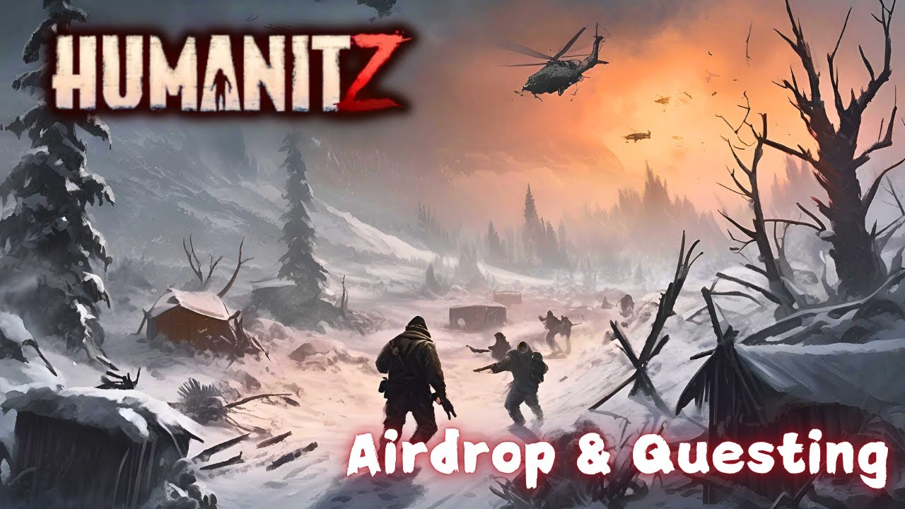 Airdrop & Questing. | HumanitZ Gameplay EP55 2025 - YouTube